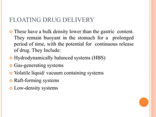Gastro retentive drug delivery system | PPTX