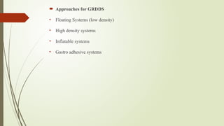 Gastroretentive drug delivery system.pptx