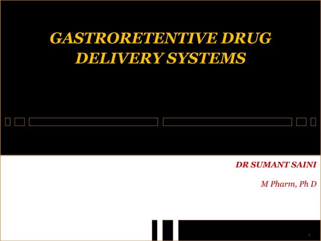 GASTRORETENTIVE DRUG DELIVERY SYSTEMS ppt.pptx