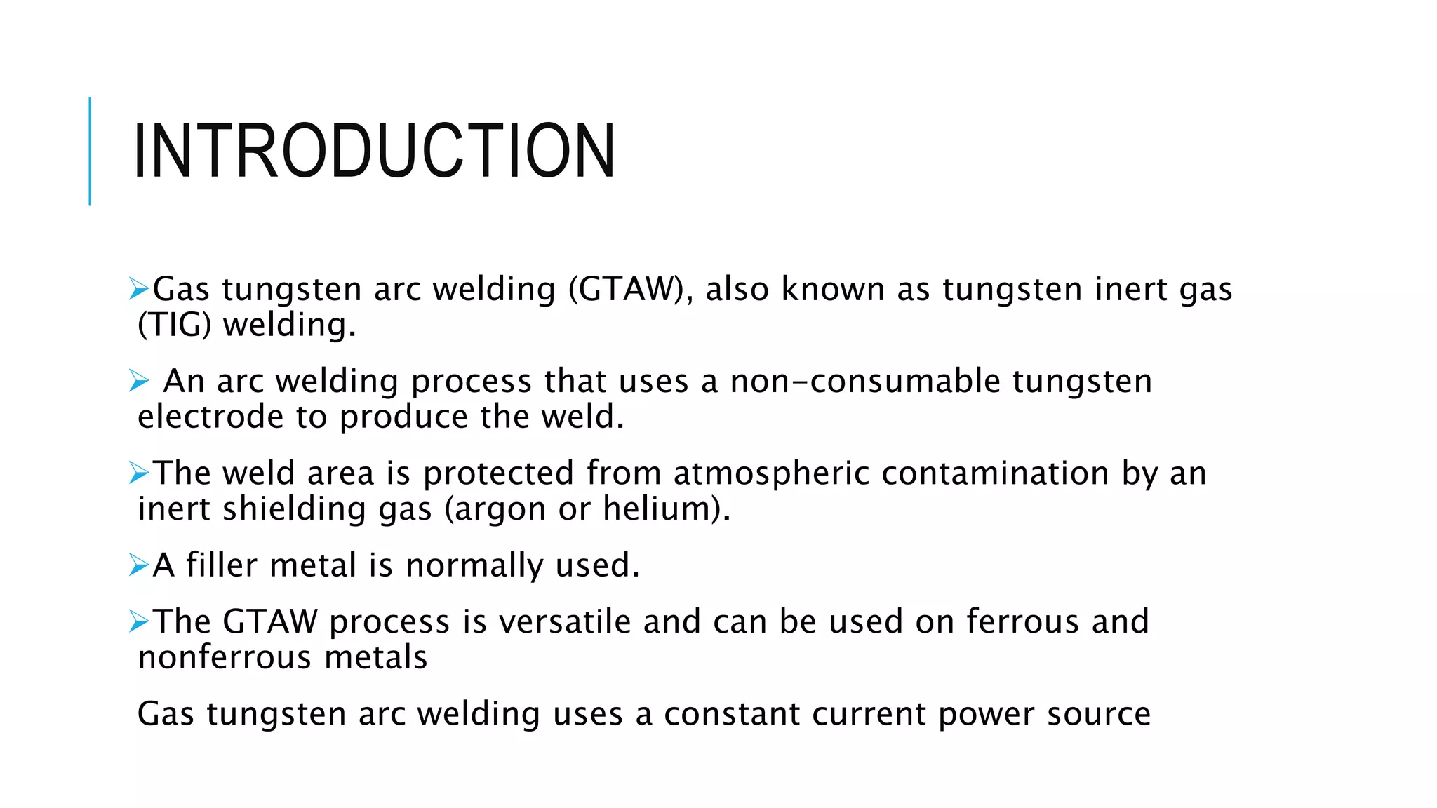 Gas tungsten arc welding | PPTX