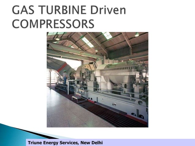 Gas turbine driven compressors | PPTX | Power and Energy Industry ...