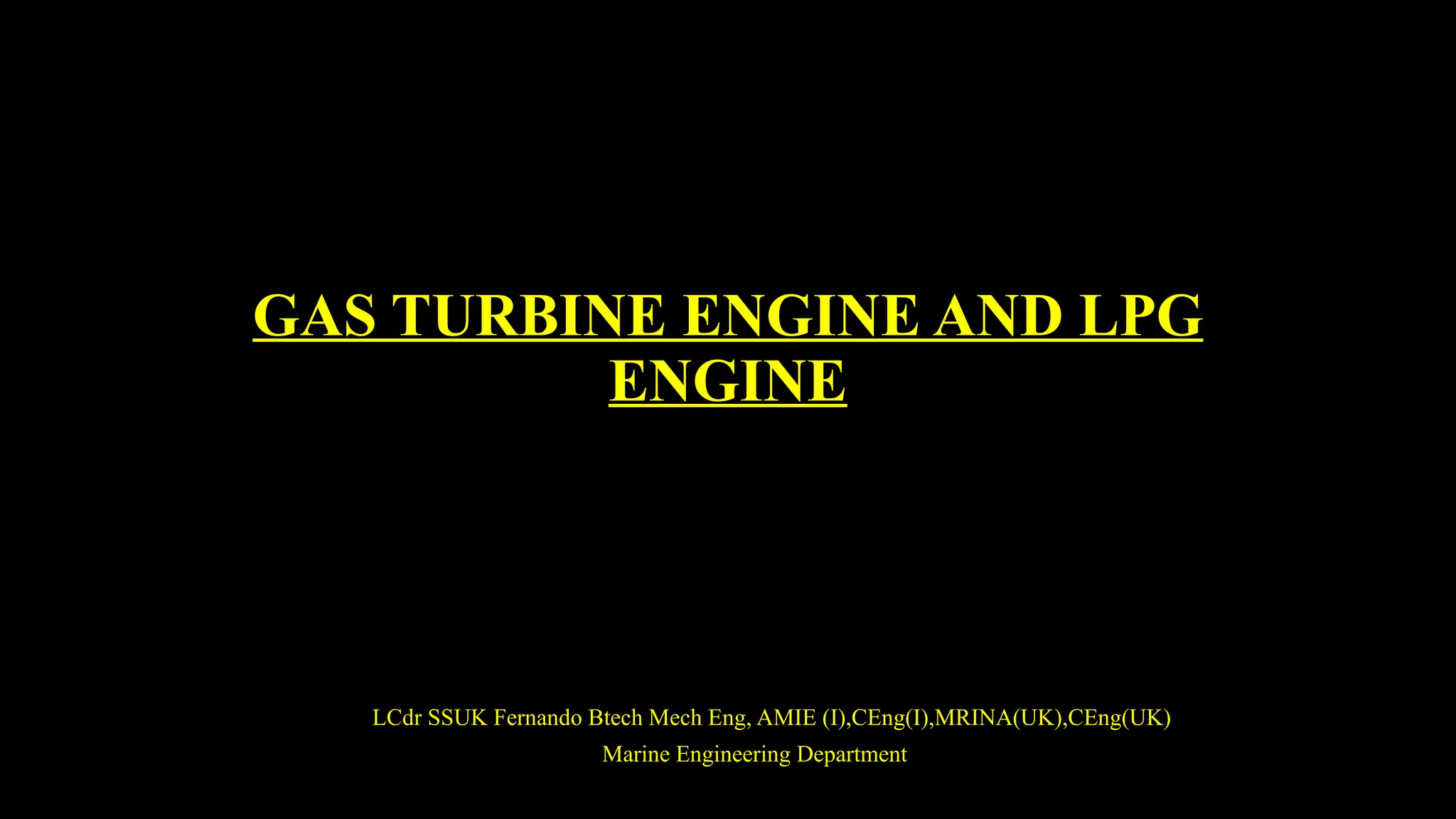 Introduction to Gas Turbine engines and how it direct it LPG gas. | PPTX