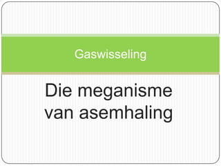 Gaswisseling les 2 | PPTX