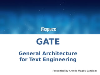 GATE : General Architecture for Text Engineering | PPT