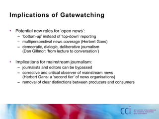 Gatekeeping, Gatewatching, Real-Time Feedback: New Challenges for ...