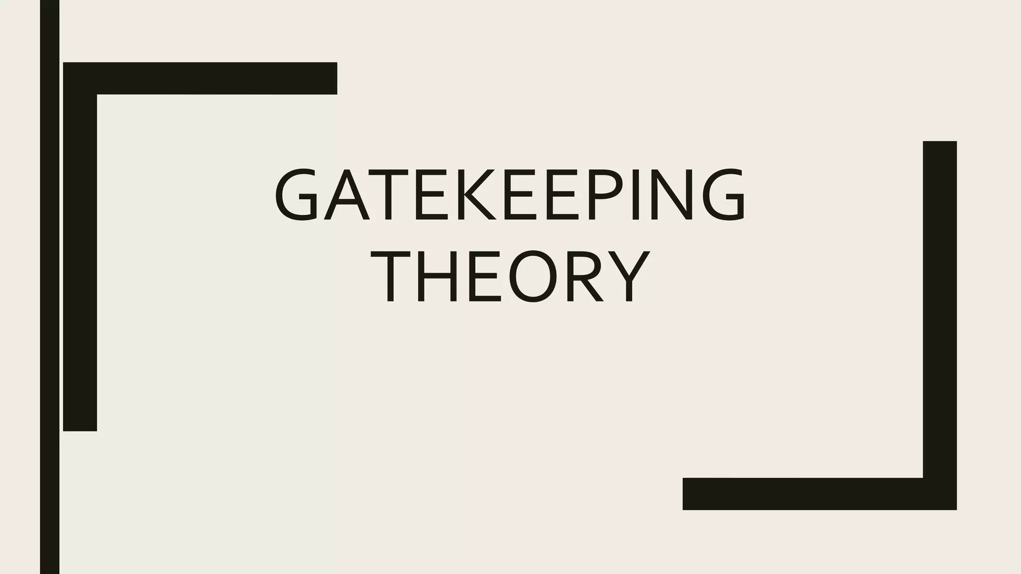 Gatekeeping theory | PPTX