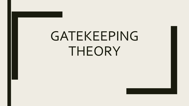 Gatekeeping theory | PPTX
