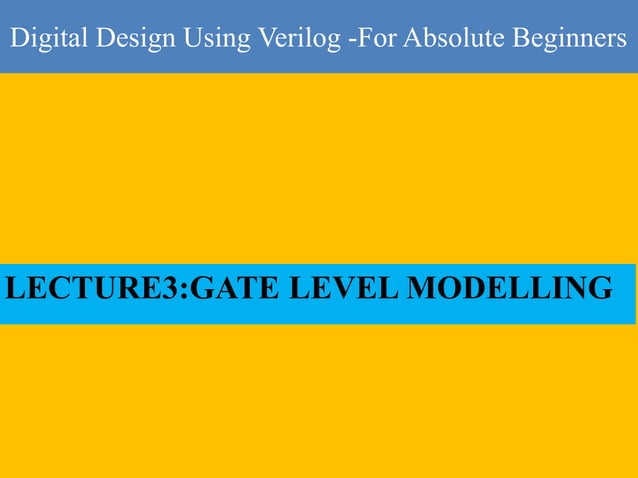 Gate level design -For beginners | PPTX