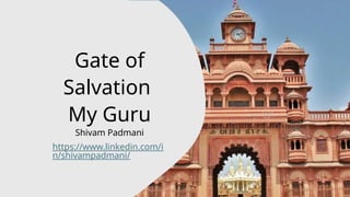Gateway of Salvation - My Guru - Finding Right Guru for Salvation | PPT