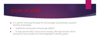 AUTOMATIC DRAIN CLEANER | PPTX