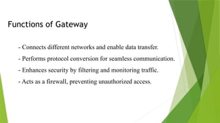Gateway Network Device, Connector of Network | PPT