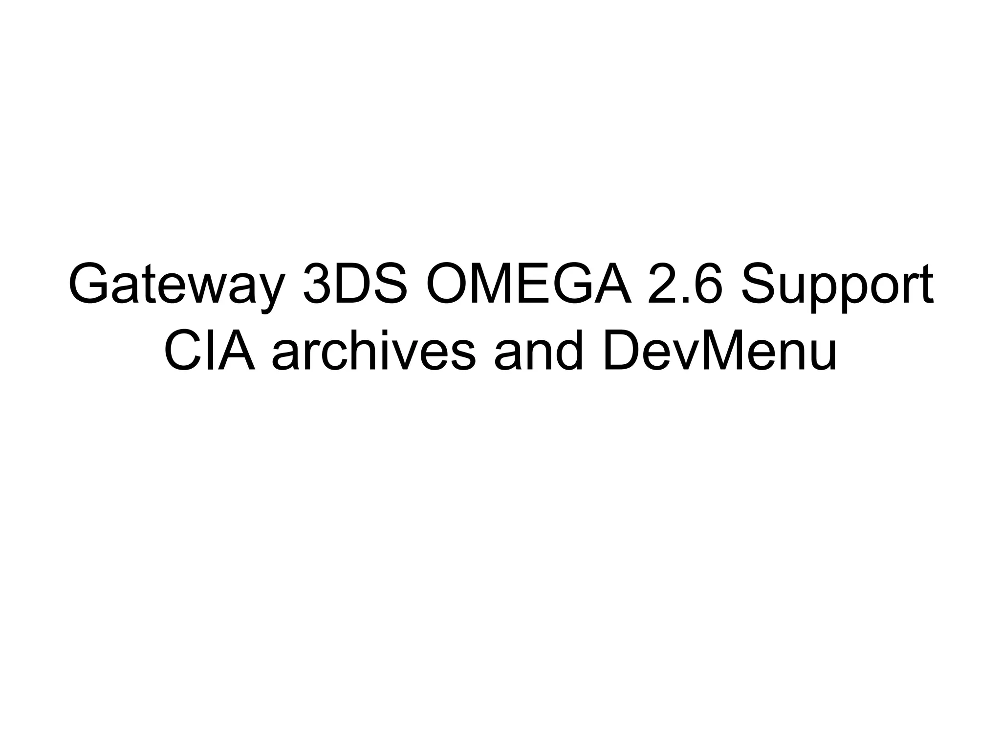 Gateway 3 ds omega 2.6 support cia archives and devmenu | PPT ...