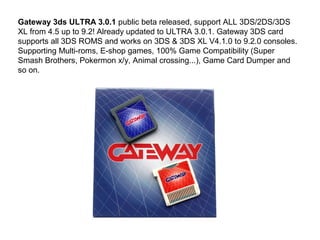 Gateway 3ds ultra 3.0.1 public beta released | PPT