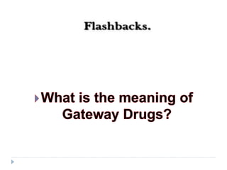 Gateway Drugs - Risk and Protective Factors | PPTX