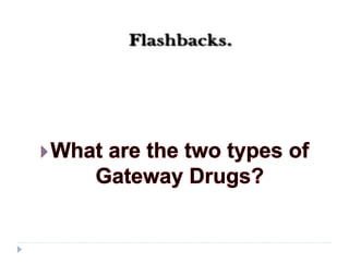 Gateway Drugs - Risk and Protective Factors | PPTX