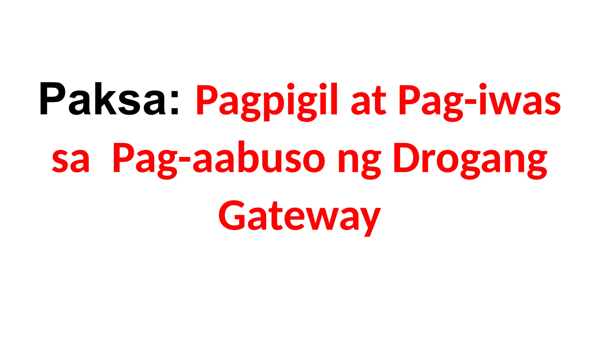 GATEWAY DRUGS GRADE 5 LESSON: PAGPIGIL AT PAG-IWAS SA PAG-AABUSO NG ...