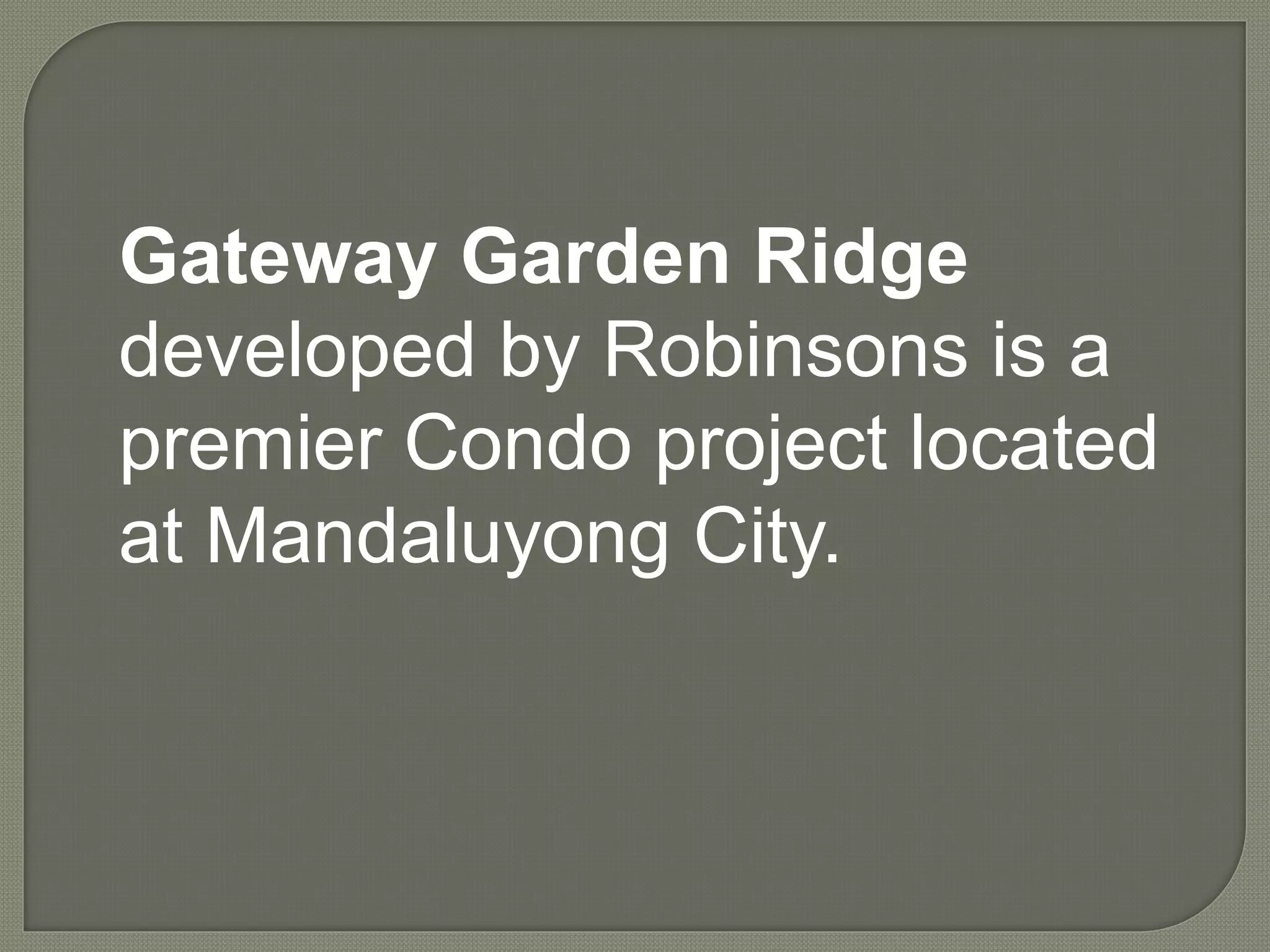 Gateway Garden Ridge | PPTX
