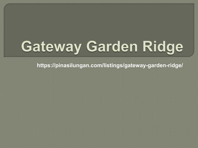 Gateway Garden Ridge | PPTX