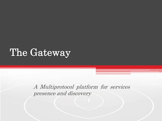 Gateway Presentation | PDF