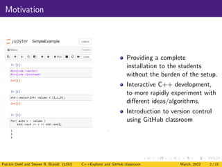 Interactive C++ code development using C++Explorer and GitHub Classroom ...