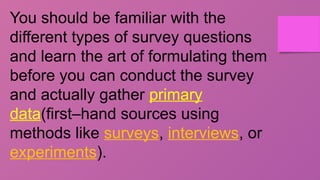 GATHERING INFORMATION FROM SURVEYS [Autosaved].pptx