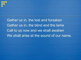 Gather us in | PPT