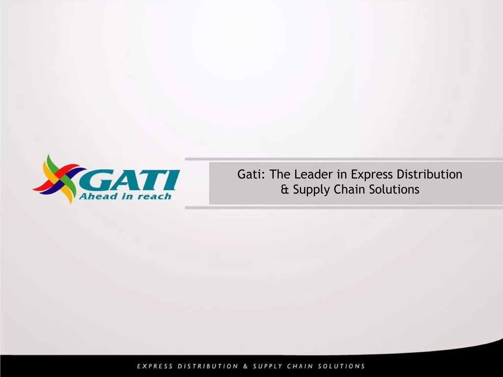 Gati Logistics and Supply Chain Presentation | PDF