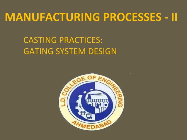 Gating system :- CASTING PROCESSES | PPTX | Geology | Science