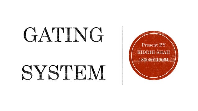 Gating system | PPT