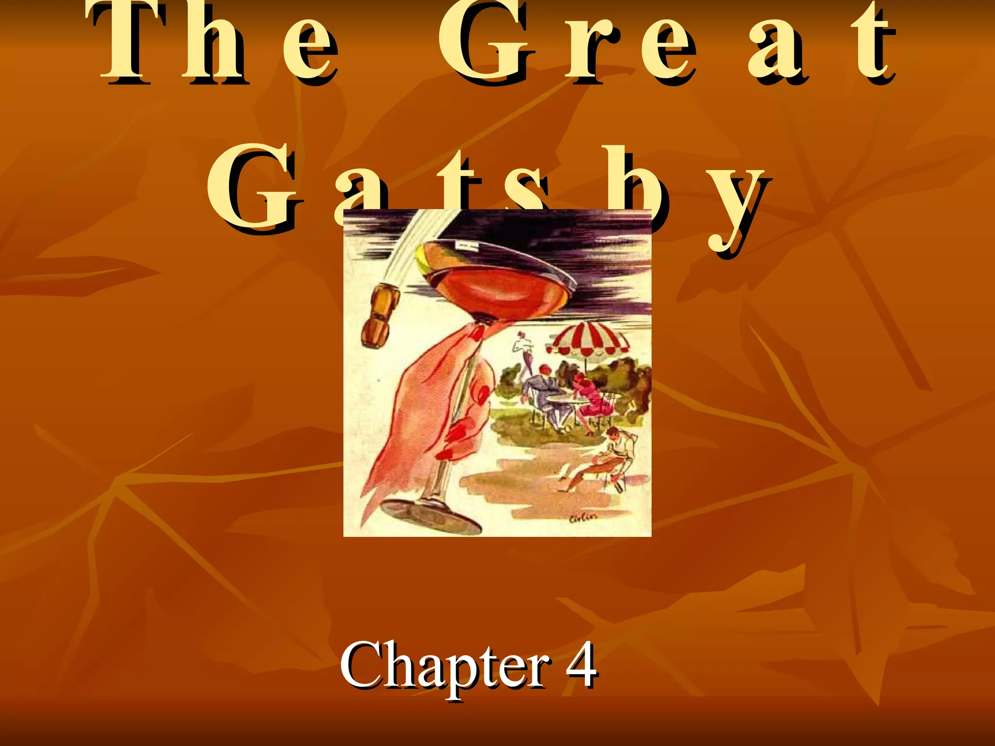 The Great Gatsby Chapter 4 | PPT | Celebrity Families | Pop Culture
