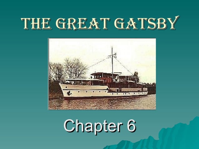The Great Gatsby Chapter 6 | PPT