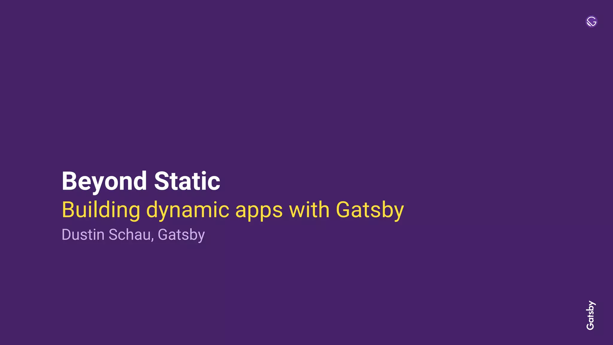 Building Dynamic Apps With Gatsby | PPT