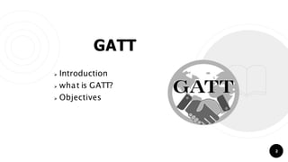 GATT/General Agreement on Trade and Traffic | PPT