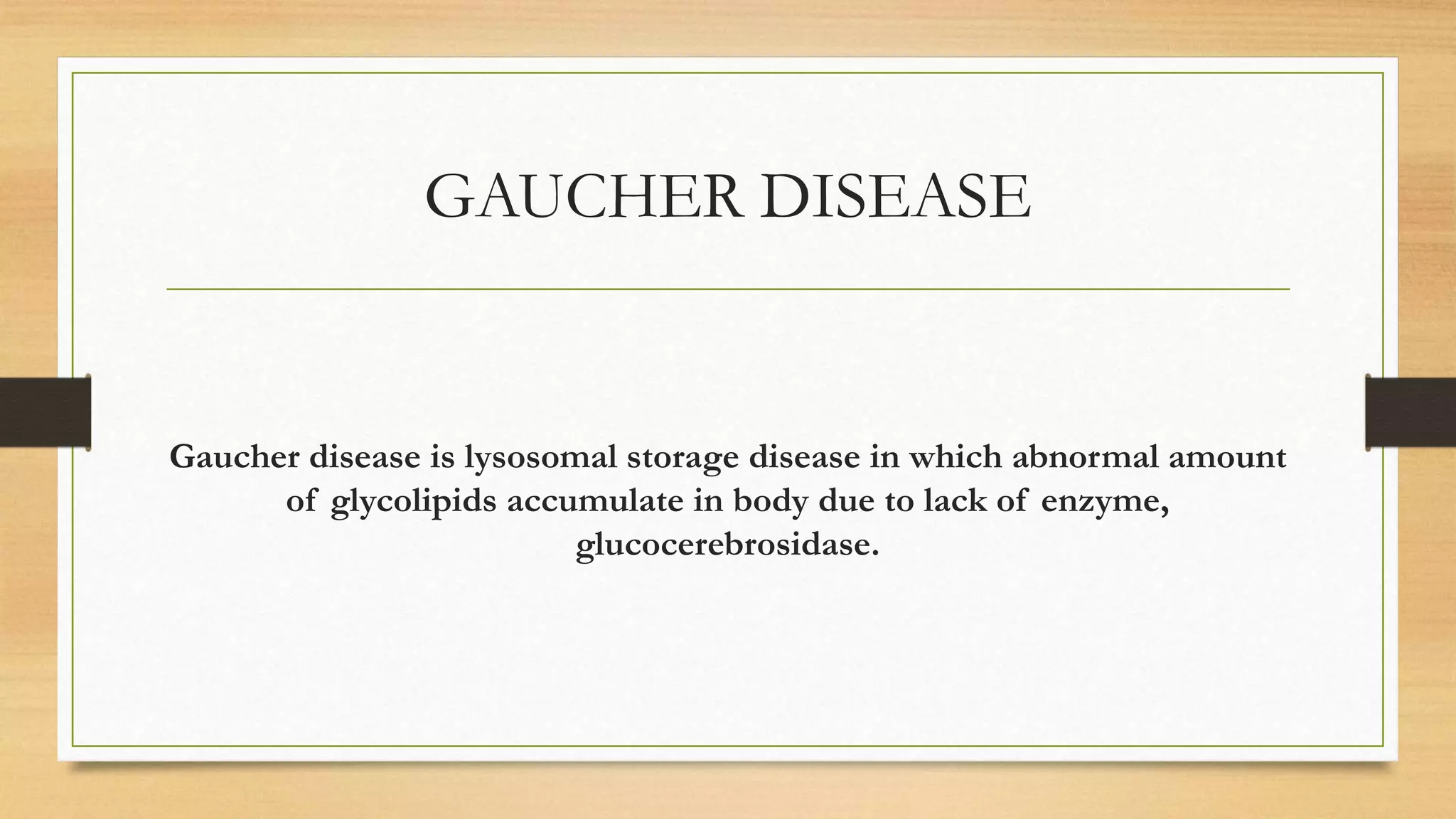 Gaucher disease | PPTX
