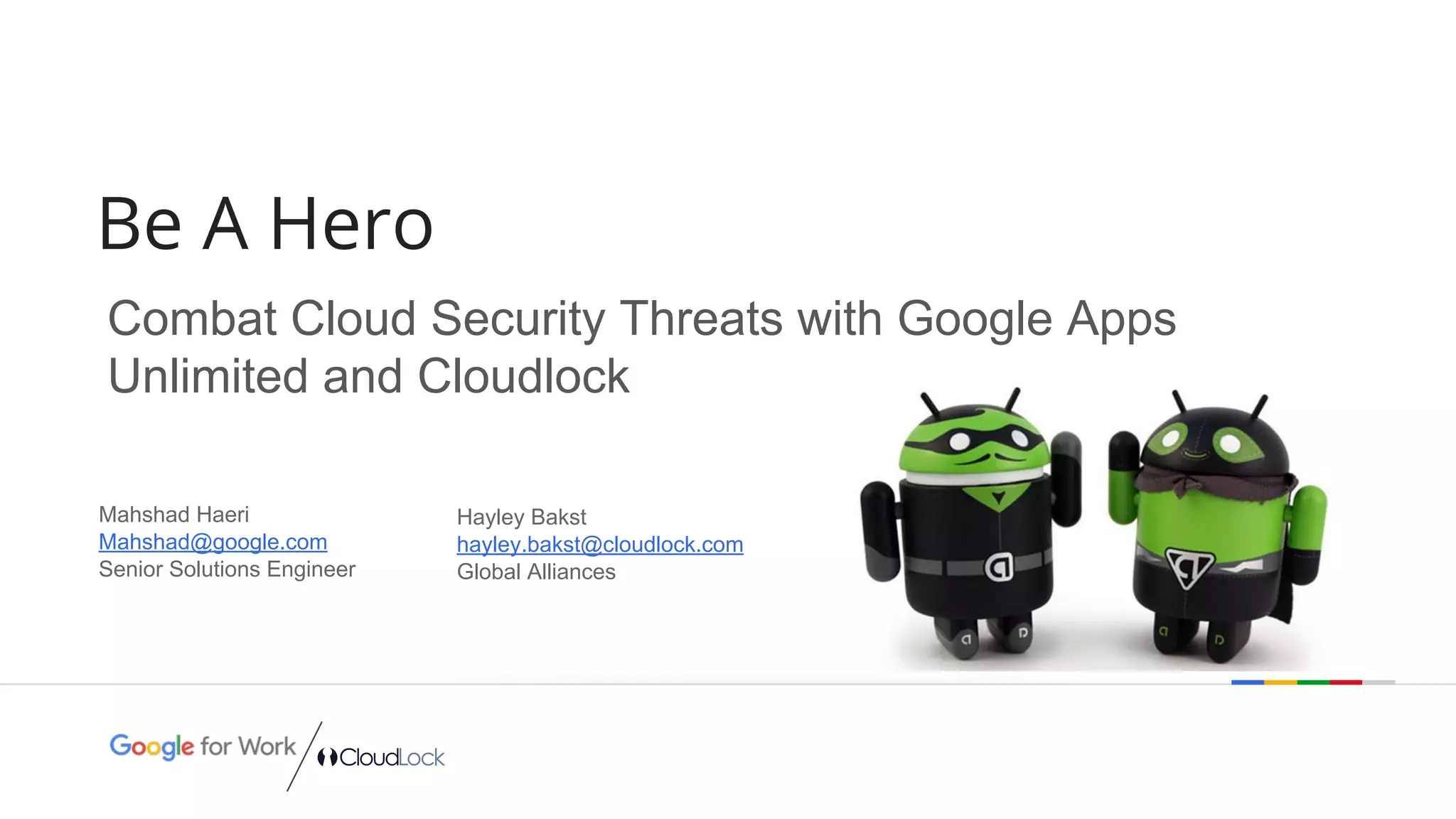 Be A Hero: Combat Cloud Security Threats with Google Apps Unlimited ...
