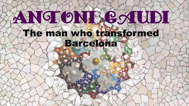 Gaudi presentation | PPTX