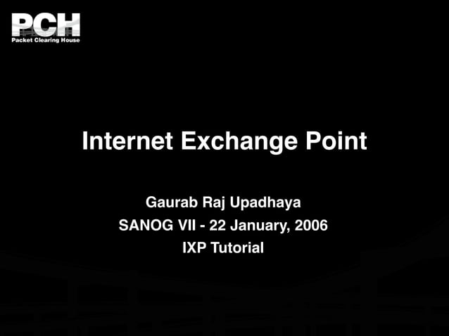 Gaurab Ixp Tutorial | PPT