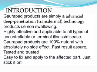 Gaurapad products information | PPT