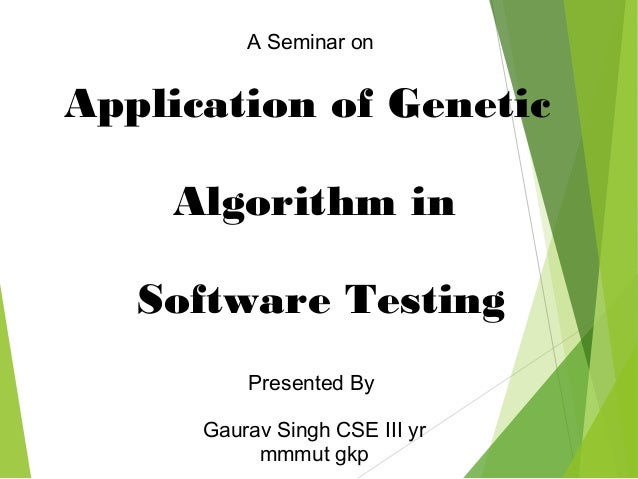 Application of Genetic Algorithm in Software Testing