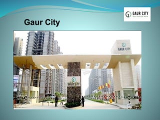 Gaur city | PPTX