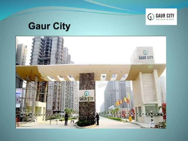 Gaur city | PPT