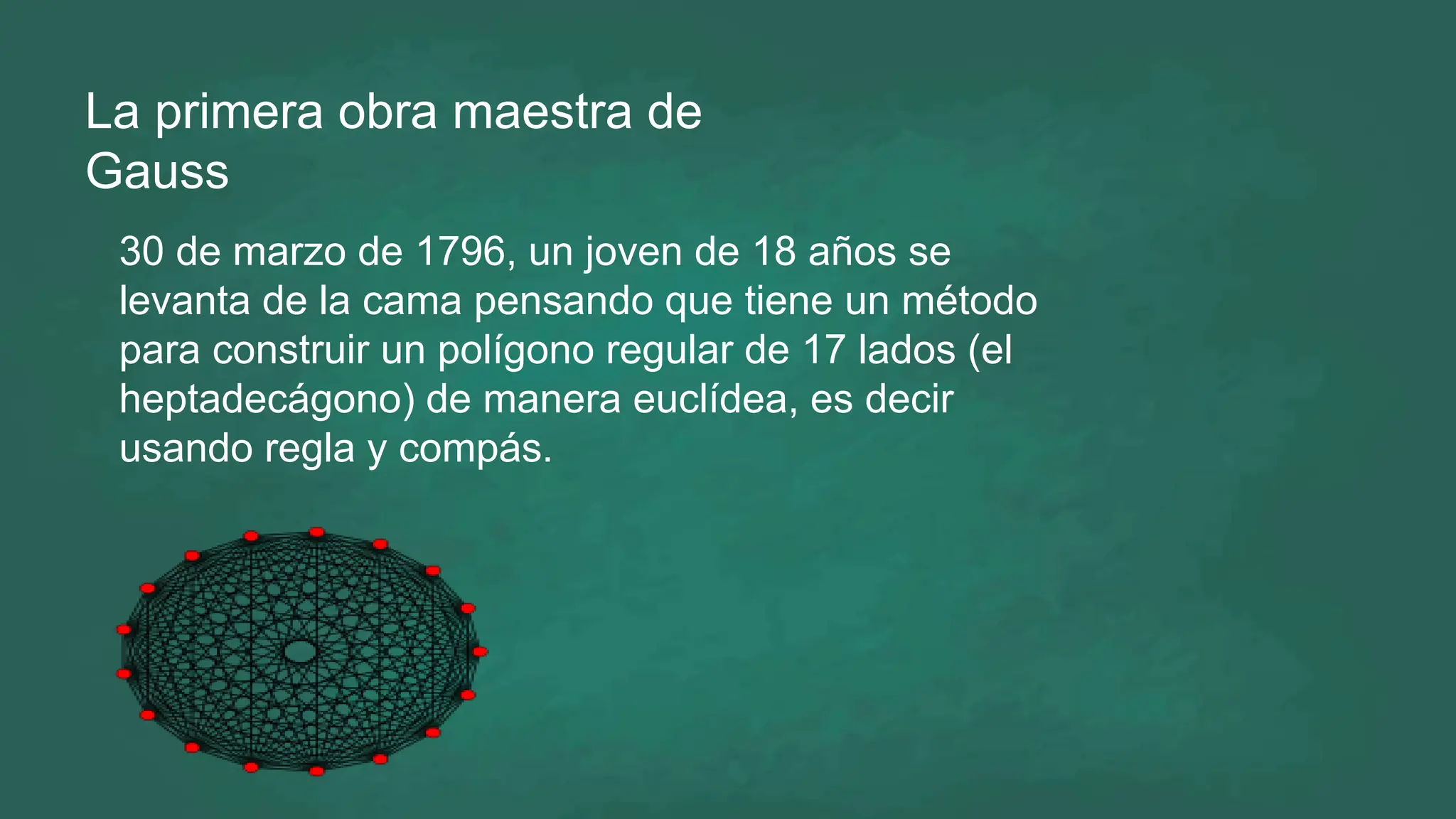 DESCRUBIMIENTOS MATEMATICOS CARL GAUSS Y SU OBRA MAESTRA. | PPT