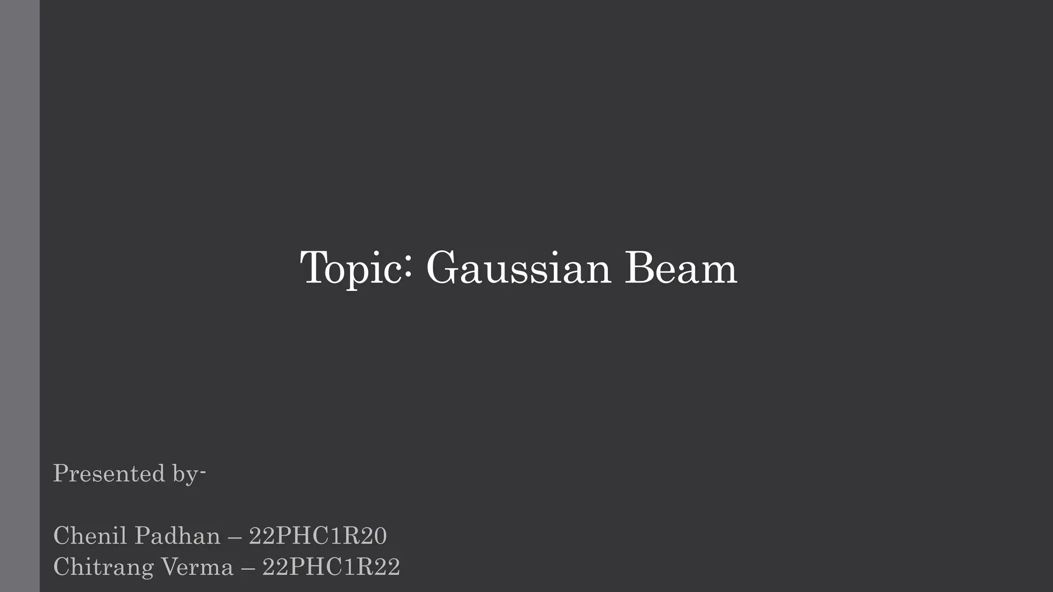 Gaussian_Beam_fresnel approximation and mathematical expression | PPTX