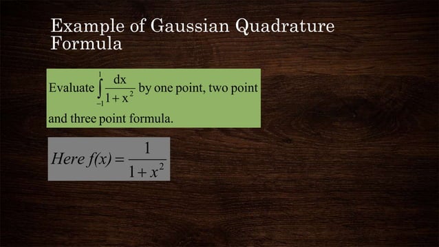 Gaussian Quadrature Formula | PPTX