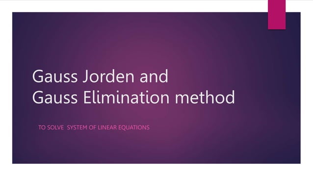 Gauss Jorden and Gauss Elimination method.pptx
