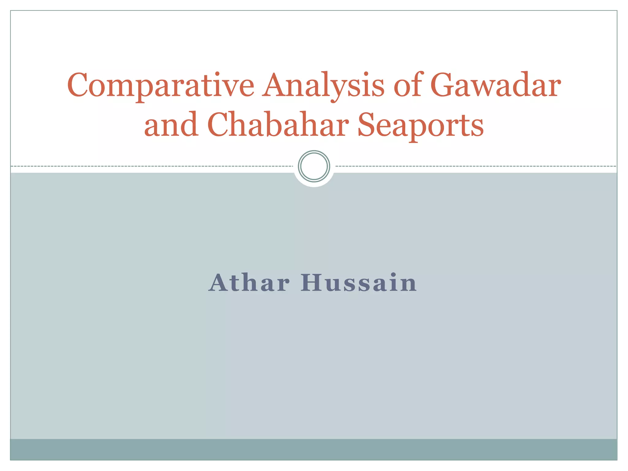 Gawadar vs chabahar | PPT