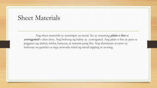 GAWAING METAL (kasaysayan,kasanayan, materyales, kasangkapan .pptx