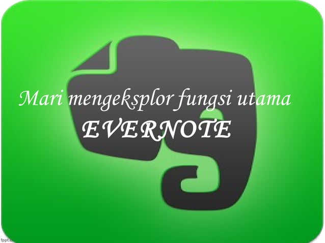 Gaya hidup baru dengan evernote | PPT