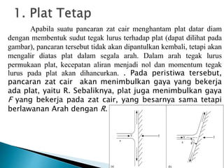 Gaya yang ditimbulkan oleh pancaran zat cair | PPTX
