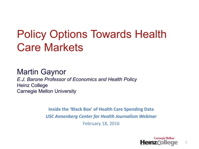 Martin Gaynor: "Inside the ‘Black Box’ of Health Care Spending Data?" 2 ...